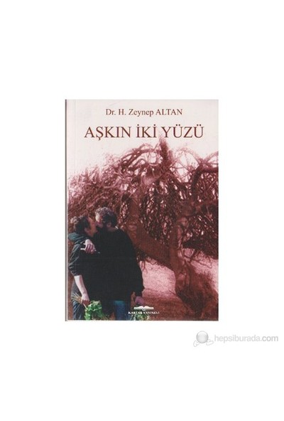 Aşkın İki Yüzü-H. Zeynep Altan Aşkın İki Yüzü-H. Zeynep Altan