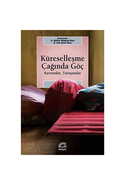 Küreselleşme Çağında Göç - (Kavramlar, Tartışmalar)-Derleme Küreselleşme Çağında Göç - (Kavramlar, Tartışmalar)-Derleme
