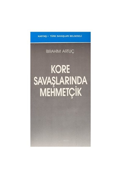 KORE SAVAŞLARINDA MEHMETÇİK