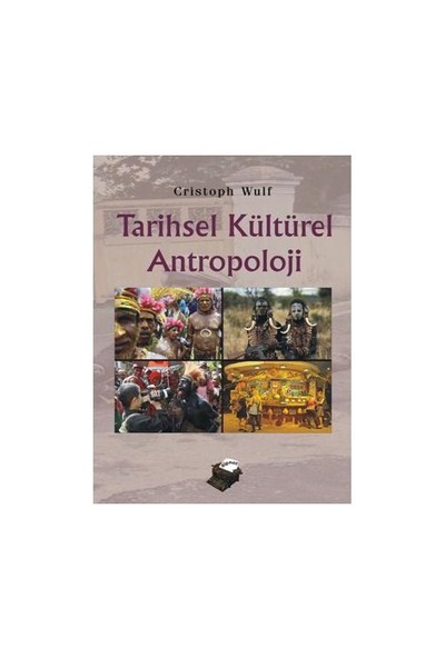 Tarihsel Kültürel Antropoloji Tarihsel Kültürel Antropoloji