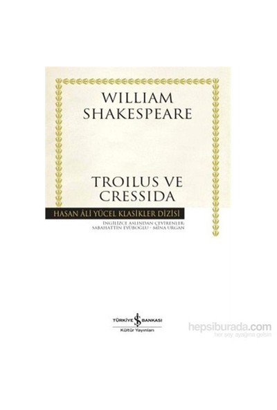 Troilus Ve Cressida Karton Kapak-William Shakespeare Troilus Ve Cressida Karton Kapak-William Shakespeare