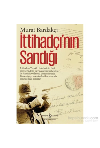 İttihadçı'nın Sandığı - Murat Bardakçı
