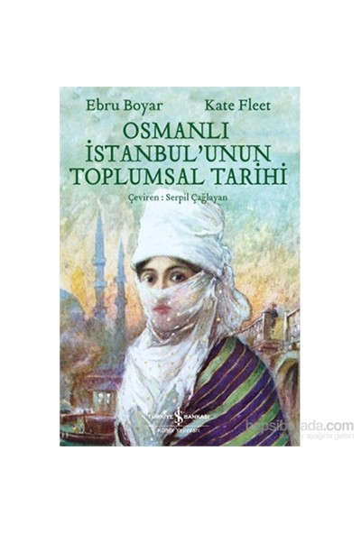 Osmanlı İstanbul'Unun Toplumsal Tarihi-Ebru Boyar Osmanlı İstanbul'Unun Toplumsal Tarihi-Ebru Boyar