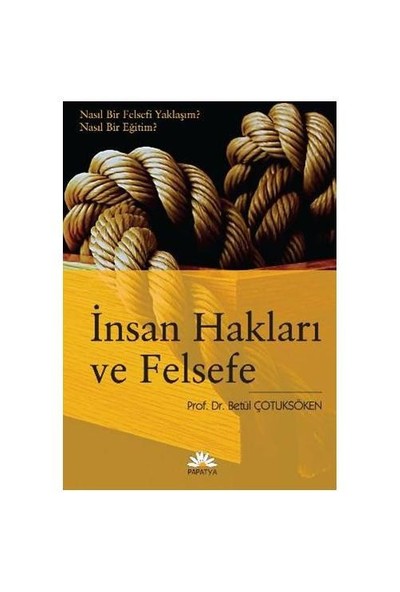 İnsan Hakları ve Felsefe - Betül Çotuksöken