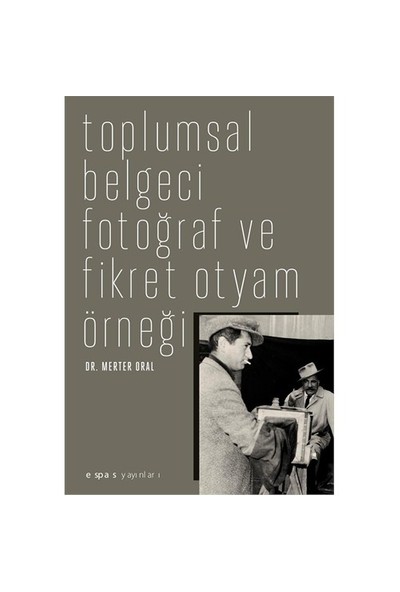 Toplumsal Belgeci Fotoğraf - Merter Oral Toplumsal Belgeci Fotoğraf - Merter Oral