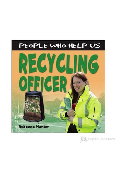 People Who Help Us: Recycling Officer