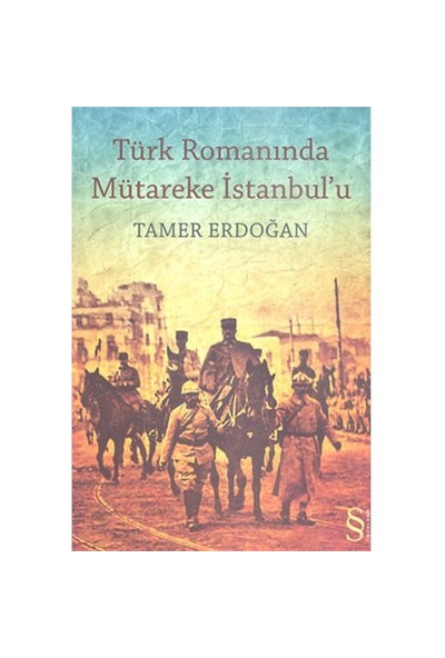 Türk Romanında Mütareke İstanbul’U-Tamer Erdoğan