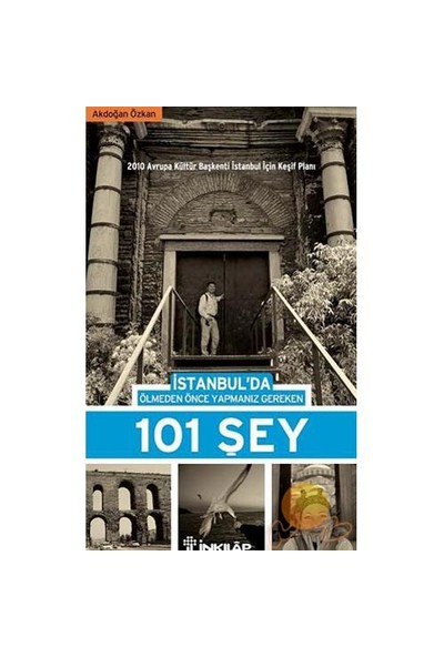 İstanbul'da Ölmeden Önce Yapmanız Gereken 101 Şey İstanbul'da Ölmeden Önce Yapmanız Gereken 101 Şey