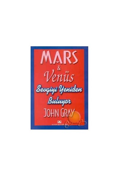 Mars & Venüs Sevgiyi Yeniden Buluyor-John Gray Mars & Venüs Sevgiyi Yeniden Buluyor-John Gray