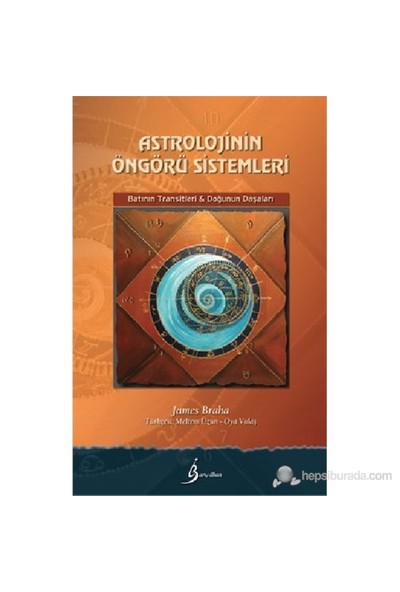Astrolojinin Öngörü Sistemleri - James Braha