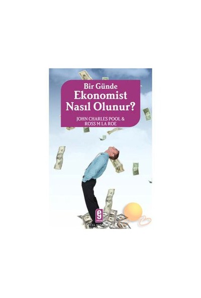 Bir Günde Ekonomist Nasıl Olunur? Bir Günde Ekonomist Nasıl Olunur?