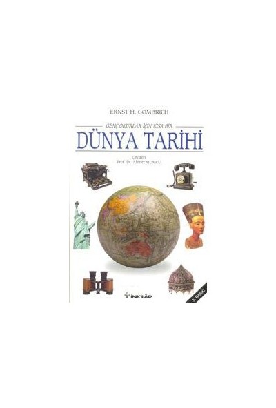 Genç Okurlar İçin Kısa Bir Dünya Tarihi - E. H. Gombrich