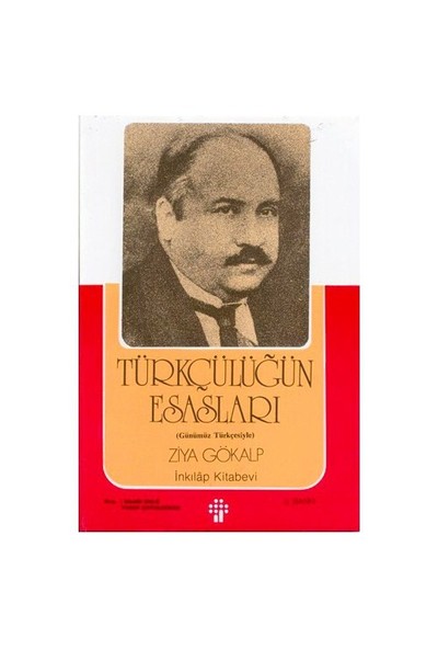 Türkçülüğün Esasları - Ziya Gökalp Türkçülüğün Esasları - Ziya Gökalp