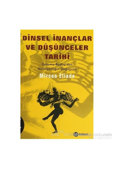 Dinsel İnançlar Ve Düşünceler Tarihi Cilt:2-Mircea Eliade Dinsel İnançlar Ve Düşünceler Tarihi Cilt:2-Mircea Eliade