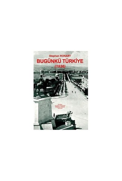 Bugünkü Türkiye (1936)-Stephan Ronart
