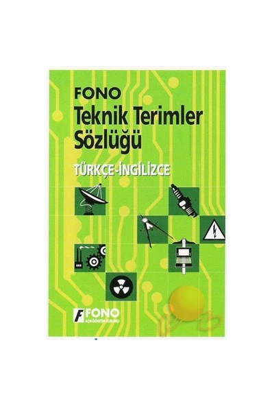 Fono Türkçe / İngilizce Teknik Terimler Sözlüğü - Ali Bayram Fono Türkçe / İngilizce Teknik Terimler Sözlüğü - Ali Bayram