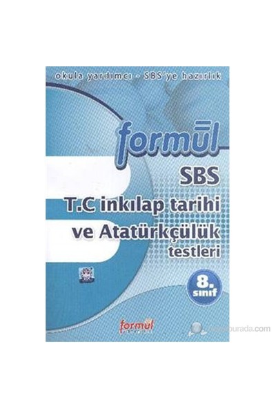Formül 8. Sınıf SBS T.C. İnkılap Tarihi ve Atatürkçülük Yaprak Testleri Formül 8. Sınıf SBS T.C. İnkılap Tarihi ve Atatürkçülük Yaprak Testleri