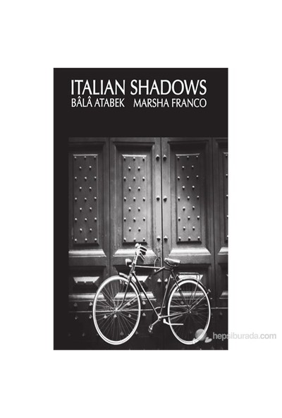 Italian Shadows-Bala Atabek Italian Shadows-Bala Atabek