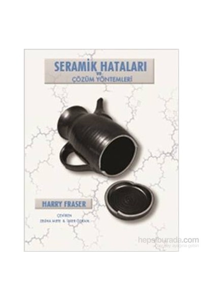 Seramik Hataları Ve Çözüm Yöntemleri-Harry Fraser