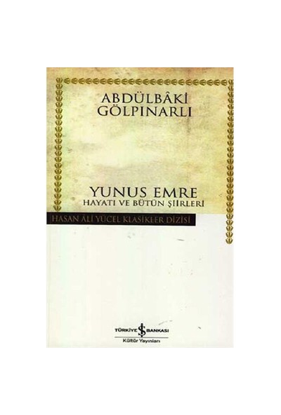 Yunus Emre Hayatı Ve Bütün Şiirleri – (Karton Kapak) - Abdülbaki Gölpınarlı
