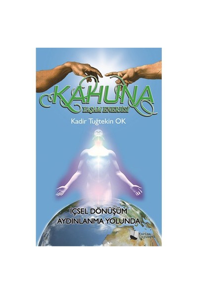 Kahuna Yaşam Enerjisi-Kadir Tuğtekin Ok