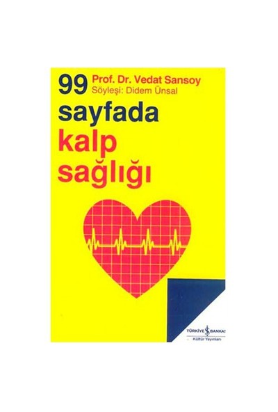 99 Sayfada Kalp Sağlığı-Vedat Sansoy 99 Sayfada Kalp Sağlığı-Vedat Sansoy