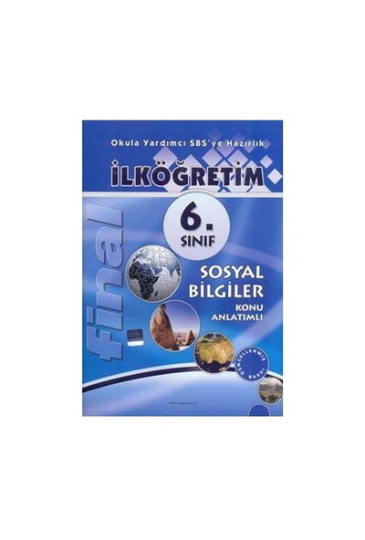 Final İlköğretim 6. Sınıf Sosyal Bilgiler Konu Anlatımlı-R.Sarıkaya Final İlköğretim 6. Sınıf Sosyal Bilgiler Konu Anlatımlı-R.Sarıkaya