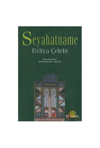 Seyahatname - Evliya Çelebi Seyahatname - Evliya Çelebi