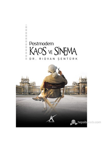 Postmodern Kaos Ve Sinema-Rıdvan Şentürk Postmodern Kaos Ve Sinema-Rıdvan Şentürk