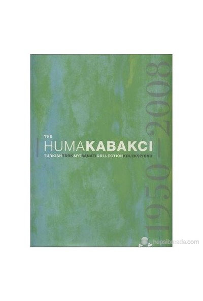 The Huma Kabakçı Koleksiyonu