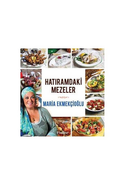 Hatıramdaki Mezeler - Maria Ekmekçioğlu