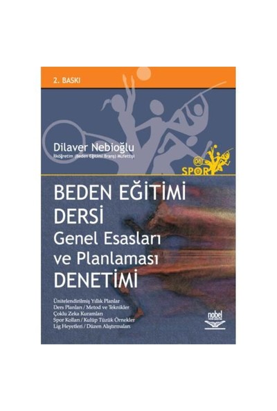 Beden Eğitimi Dersi Genel Esasları Ve Planlaması, Denetimi-Dilaver Nebioğlu Beden Eğitimi Dersi Genel Esasları Ve Planlaması, Denetimi-Dilaver Nebioğlu