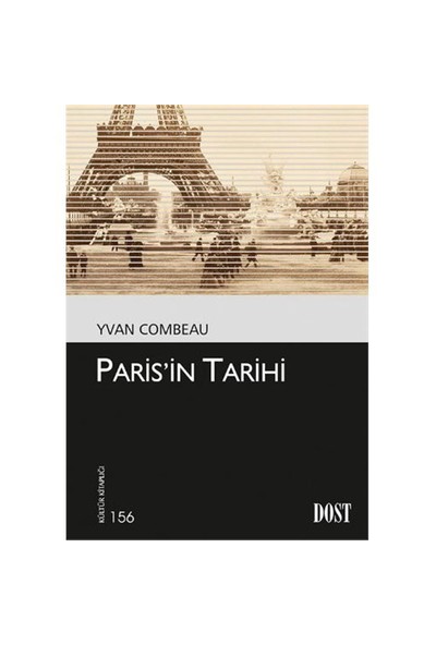 Kültür Kitaplığı 156 Parisin Tarihi-Yvan Combeau