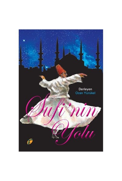 Sufi’nin Yolu Sufi’nin Yolu