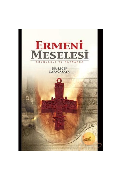Ermeni Meselesi - Kronoloji Ve Kaynakça Ermeni Meselesi - Kronoloji Ve Kaynakça