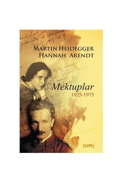Martin Heidegger-Hannah Arendt - (Mektuplar 1925-1975)-Ursula Ludz Martin Heidegger-Hannah Arendt - (Mektuplar 1925-1975)-Ursula Ludz
