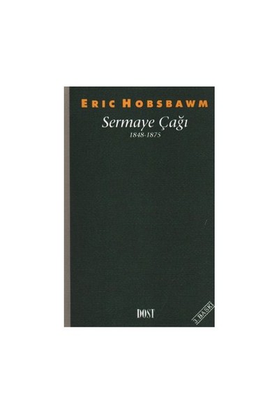Sermaye Çağı 1848-1875-Eric J. Hobsbawm Sermaye Çağı 1848-1875-Eric J. Hobsbawm