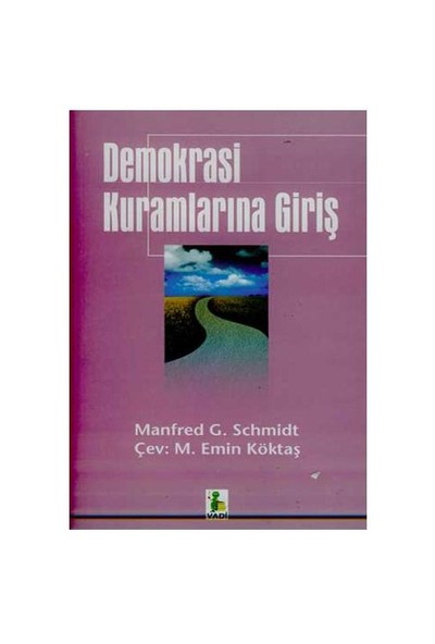 Demokrasi Kuramlarına Giriş - Manfred G. Schmidt Demokrasi Kuramlarına Giriş - Manfred G. Schmidt
