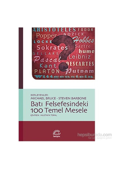 Batı Felsefesindeki 100 Temel Mesele - Steven Barbone