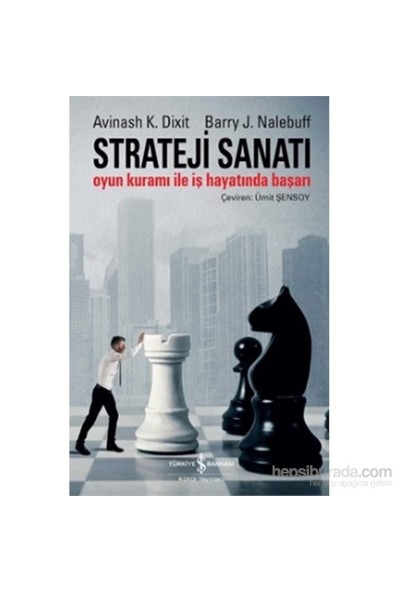 Strateji Sanatı Oyun Kuramı İle İş Hayatında Başarı - Avinash K. Dixit Strateji Sanatı Oyun Kuramı İle İş Hayatında Başarı - Avinash K. Dixit