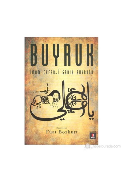 Buyruk İmam Cafer-İ Sadık Buyruğu-Kolektif Buyruk İmam Cafer-İ Sadık Buyruğu-Kolektif