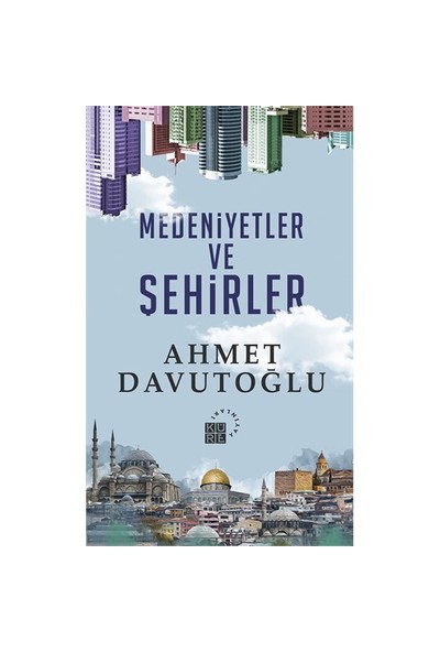 Medeniyetler Ve Şehirler-Ahmet Davutoğlu