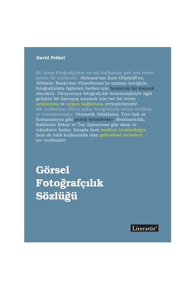 Görsel Fotoğrafçılık Sözlüğü-David Prakel Görsel Fotoğrafçılık Sözlüğü-David Prakel