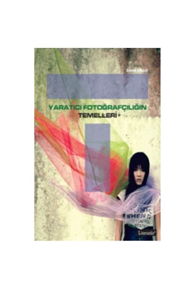 Yaratıcı Fotoğrafçılığın Temelleri - David Prakel