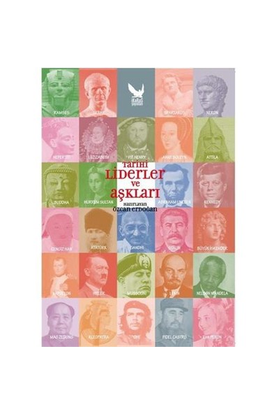 Tarihi Liderler ve Aşkları Tarihi Liderler ve Aşkları