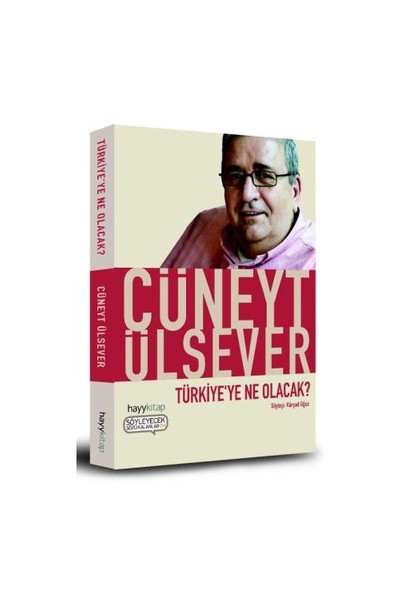 Türkiye'Ye Ne Olacak?-Cüneyt Ülsever