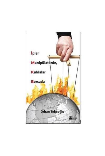 İpler Manipülatörde, Kuklalar Borsada İpler Manipülatörde, Kuklalar Borsada