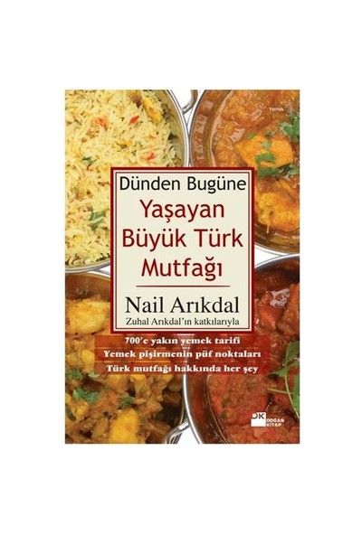 Dünden Bugüne Yaşayan Büyük Türk Mutfağı Dünden Bugüne Yaşayan Büyük Türk Mutfağı