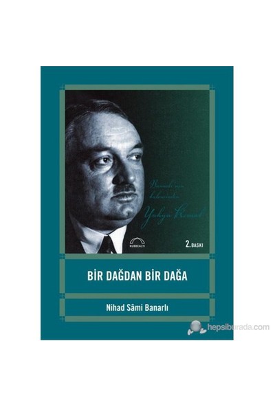Bir Dağdan Bir Dağa-Nihad Sami Banarlı
