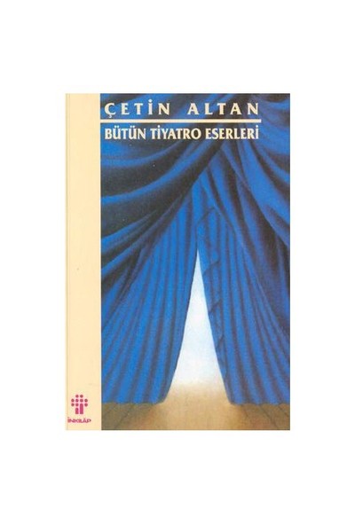 Çetin Altan - Bütün Tiyatro Eserleri Çetin Altan - Bütün Tiyatro Eserleri